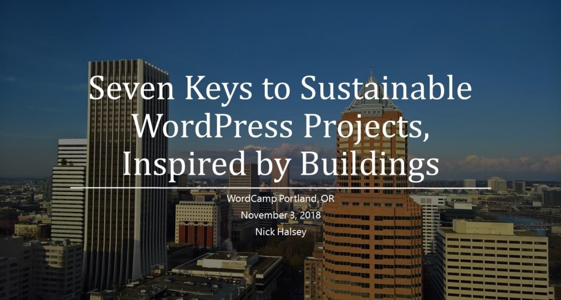 Seven Keys to Sustainable WordPress Projects, Inspired By Buildings ...